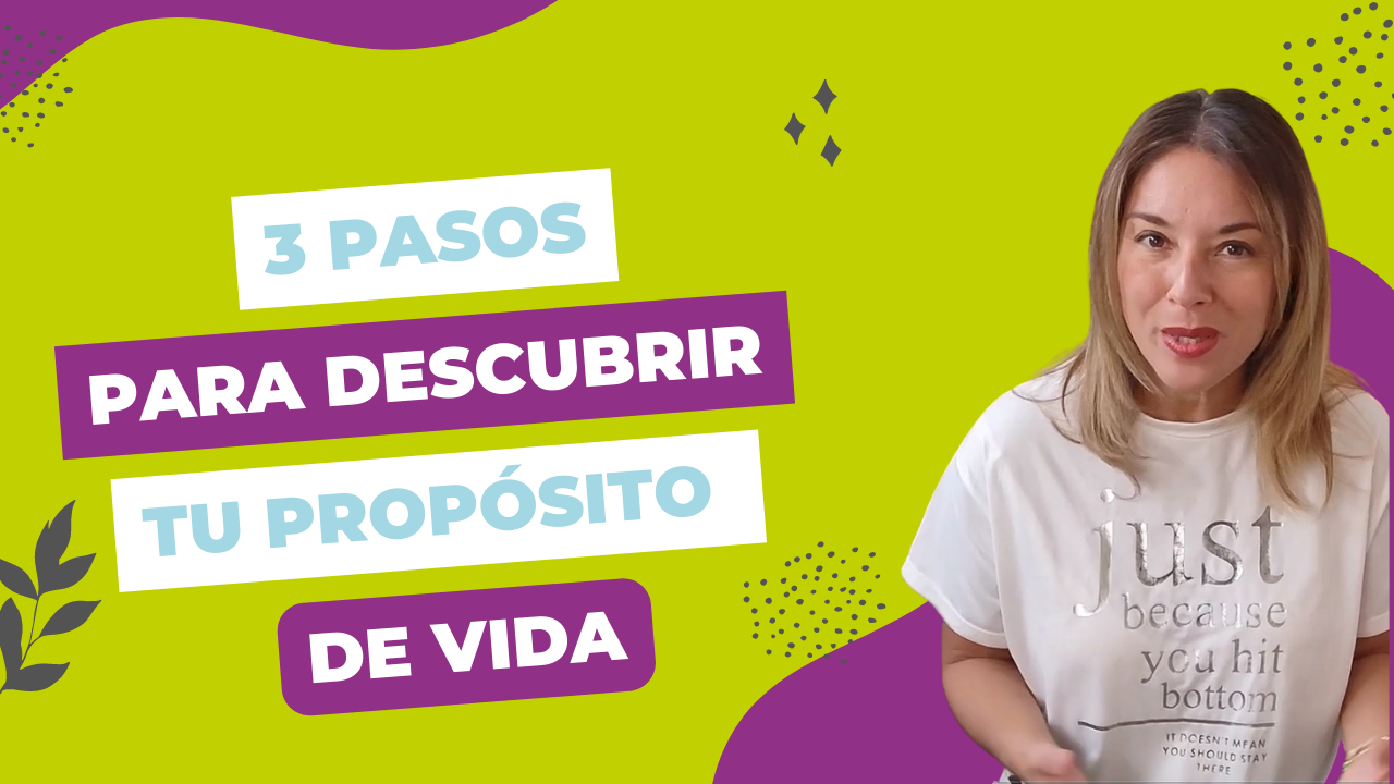 3 Pasos Para Descubrir Tu Propósito De Vida – Jany Agostini